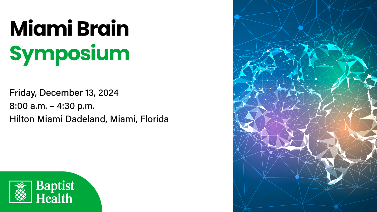 Miami Brain Symposium, Seventh Annual - Baptist Health South Florida