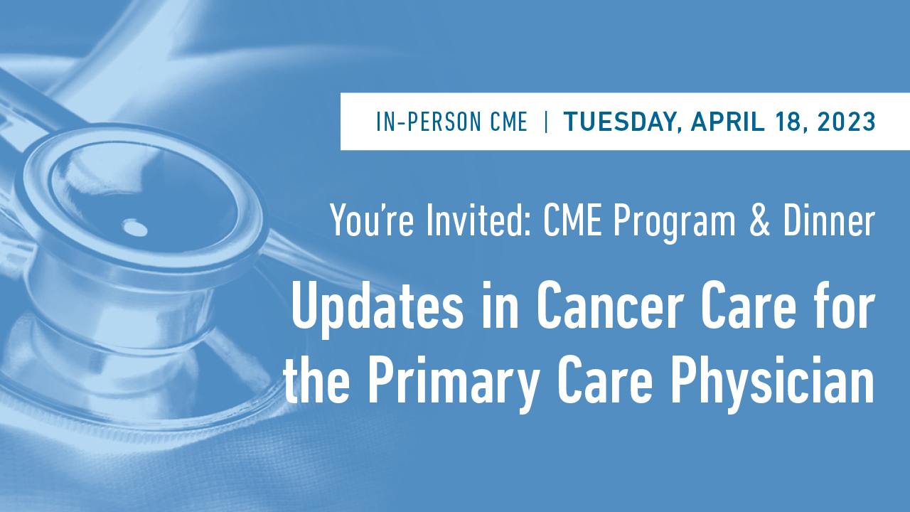 You're Invited: CME Program and Dinner - Physician Resources | Fox ...
